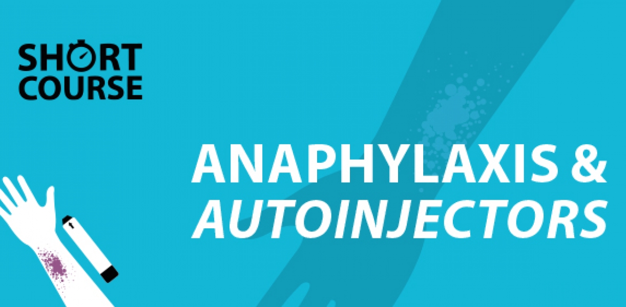 Anaphylaxis and Auto Injectors - Savvy Care Courses